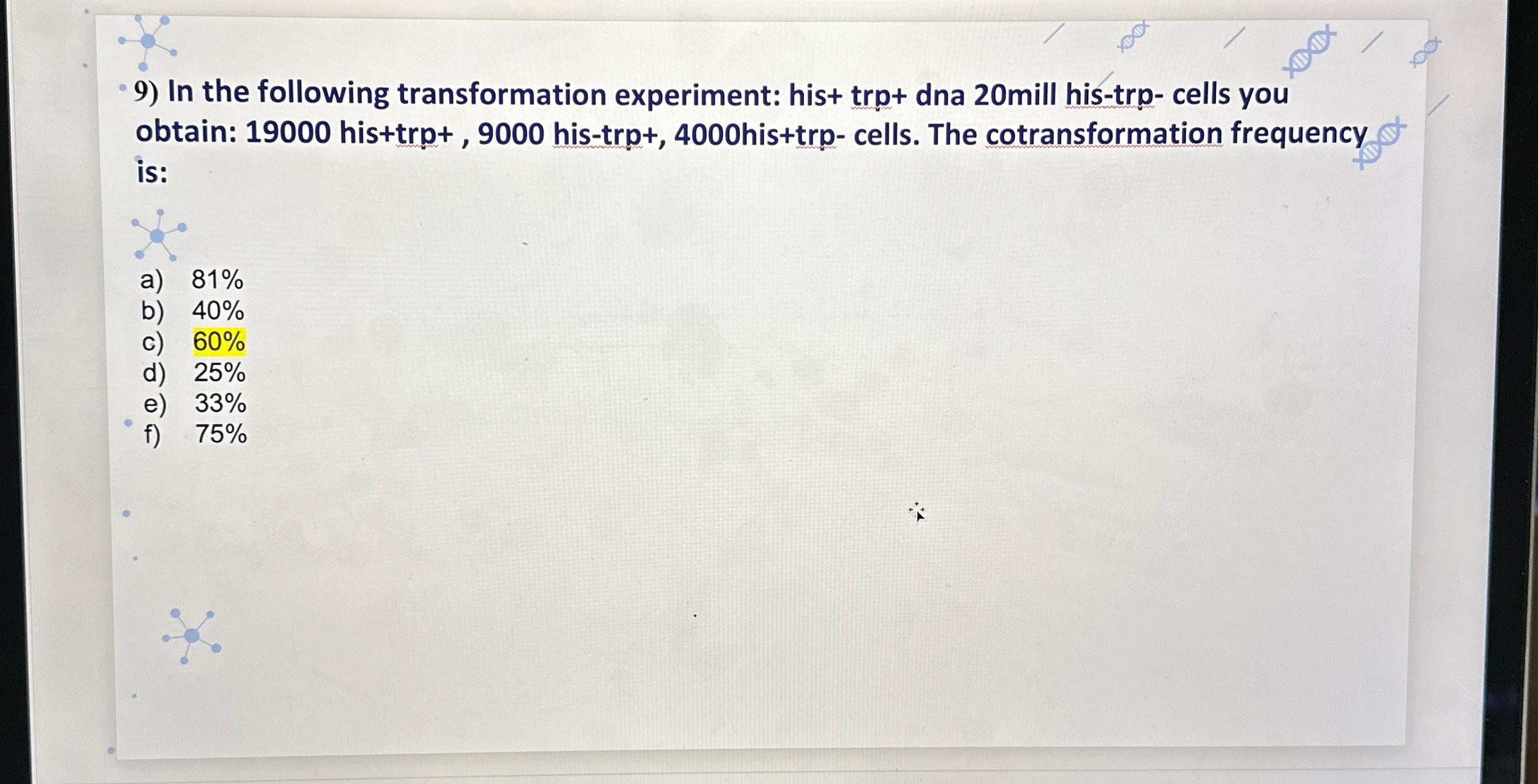 Solved In the following transformation experiment: his+ | Chegg.com