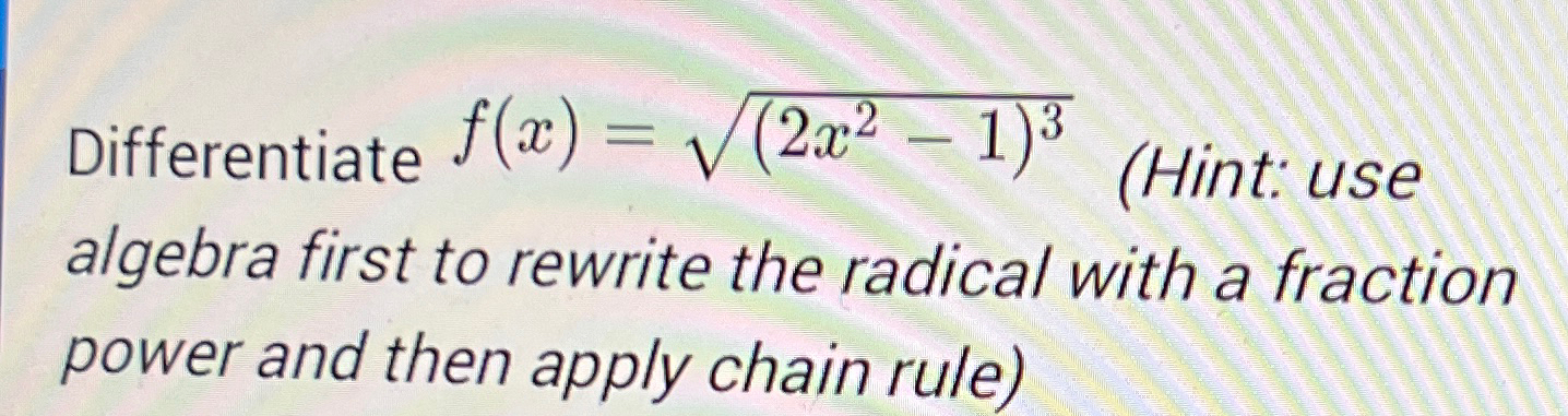 Solved Differentiate F X 2x2 1 32 Hint Use Algebra First