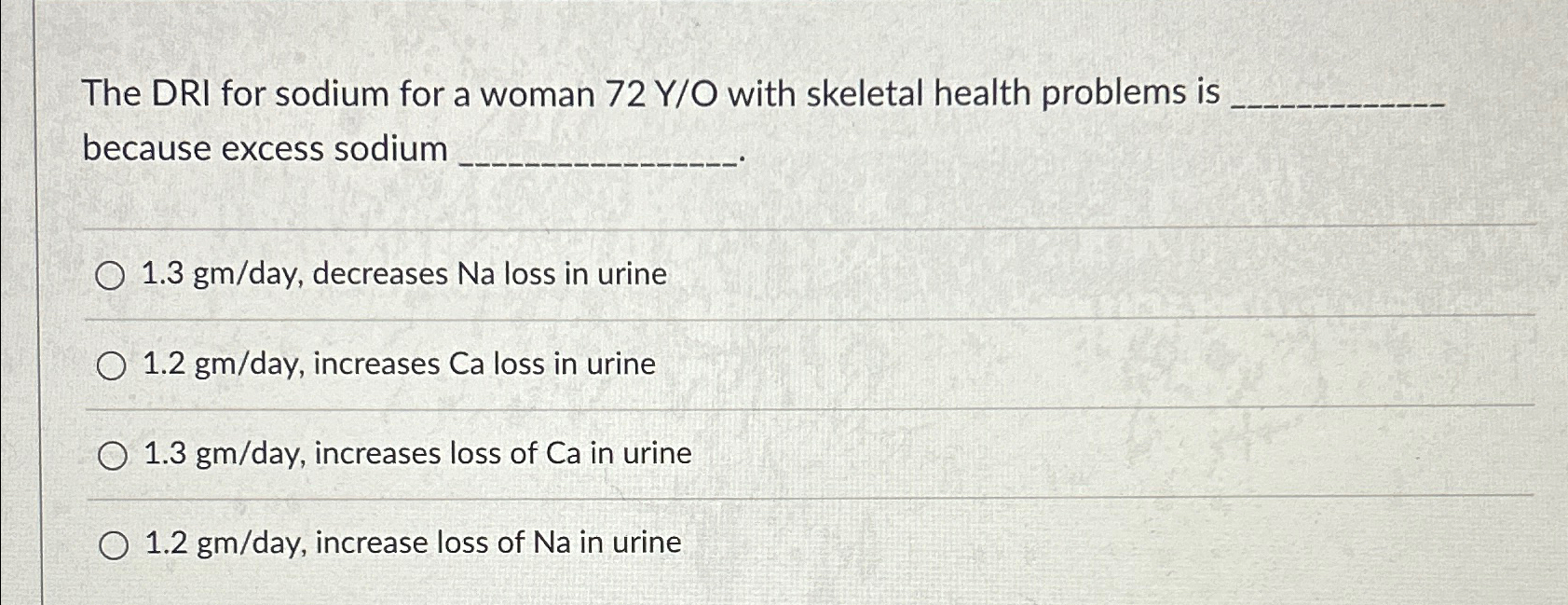 Solved The DRI for sodium for a woman 72YO ﻿with skeletal | Chegg.com