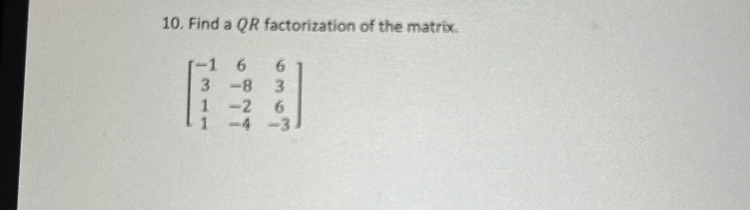 Solved Find a QR ﻿factorization of the | Chegg.com