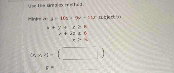 Solved Use the simplex method. Minimize | Chegg.com