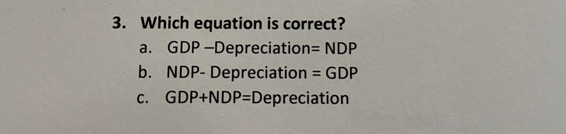 Solved Which equation is correct?a. ﻿GDP-Depreciation=NDPb. | Chegg.com