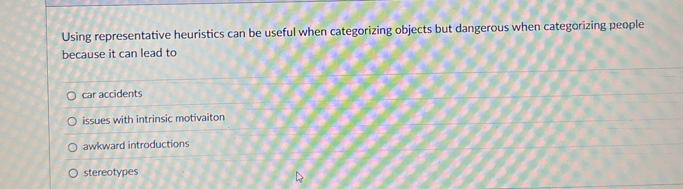 Solved Using representative heuristics can be useful when | Chegg.com