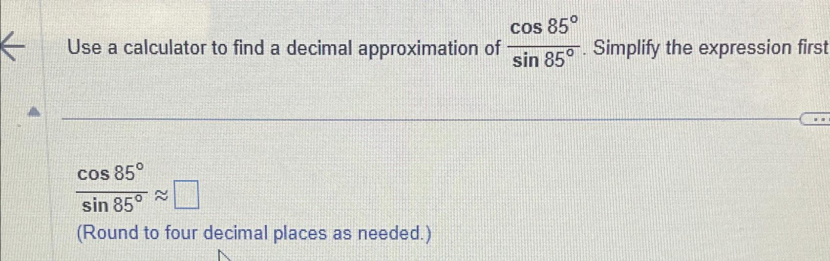 Solved Use a calculator to find a decimal approximation of | Chegg.com