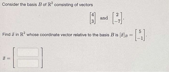 Solved Consider the basis B of R2 consisting of vectors 2 | Chegg.com