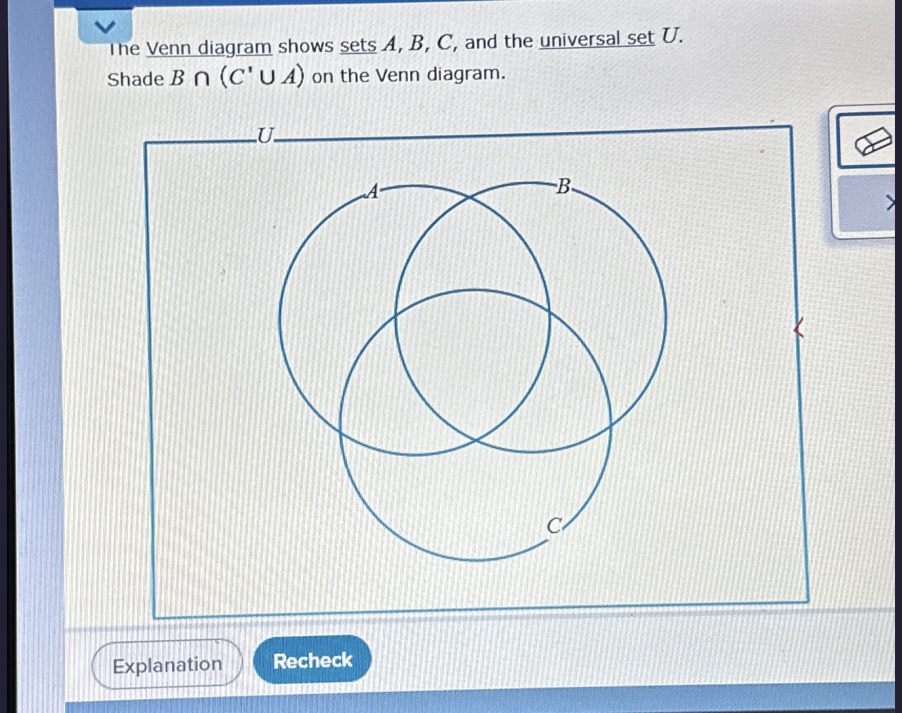 Solved The Venn diagram shows sets A,B,C, ﻿and the universal | Chegg.com