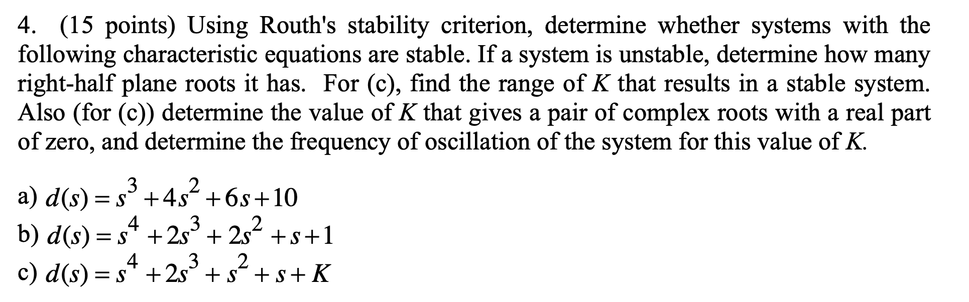 Solved (15 ﻿points) ﻿Using Routh's stability criterion, | Chegg.com