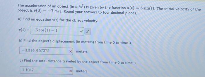 Solved The acceleration of an object (in m/s2 ) is given by | Chegg.com