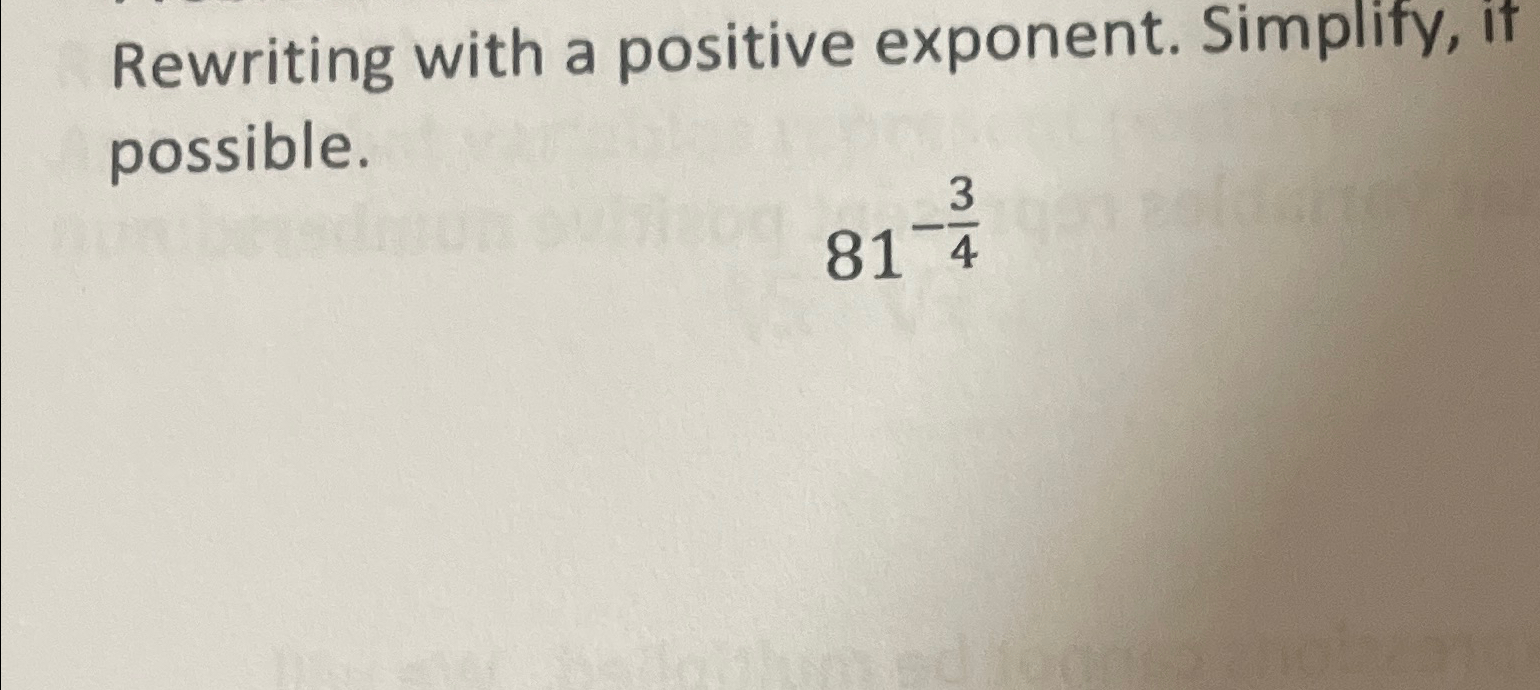 Rewriting with a positive exponent. Simplify | Chegg.com