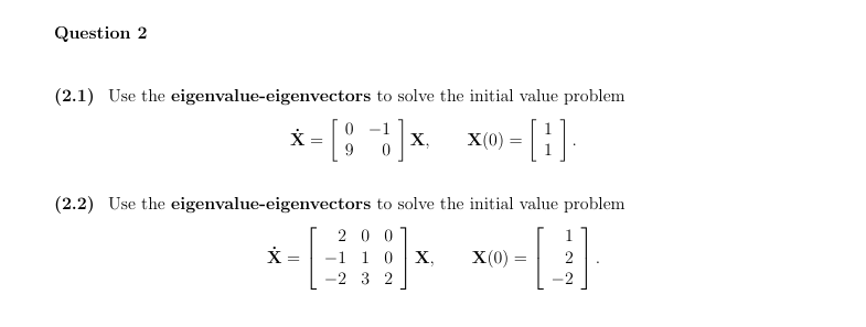 Question 2(2.1) ﻿Use the eigenvalue-eigenvectors to | Chegg.com