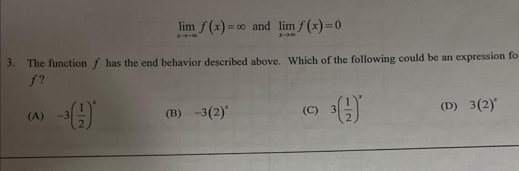Solved limx→-∞f(x)=∞ ﻿and limx→∞f(x)=0The function f ﻿has | Chegg.com