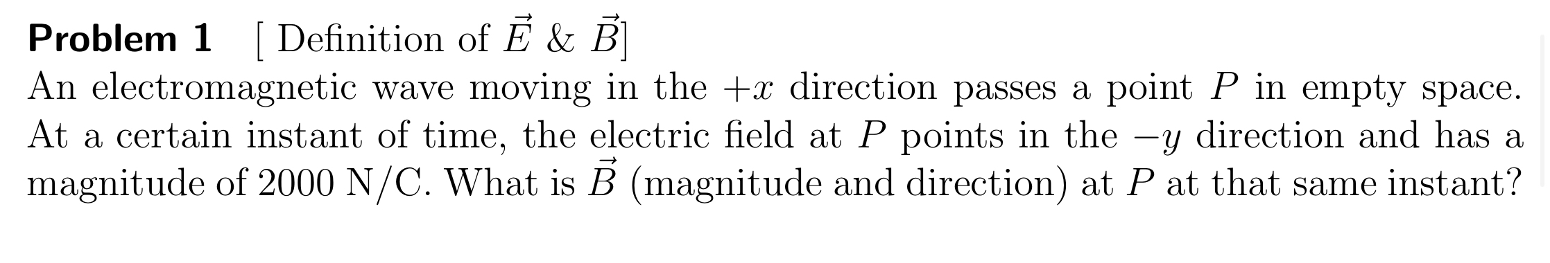 Solved Problem 1 [ ﻿Definition of vec(E)&vec(B)An | Chegg.com
