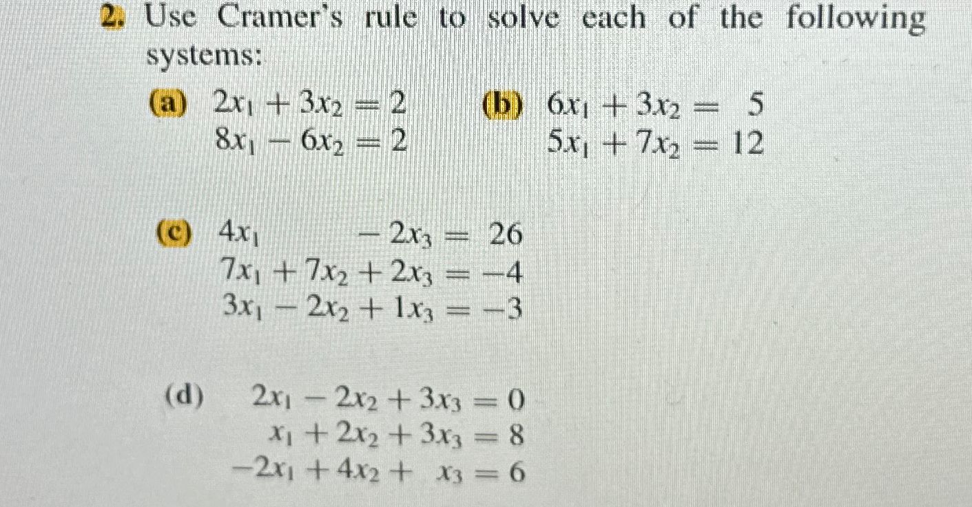 Solved Use Cramer's rule to solve each of the following | Chegg.com