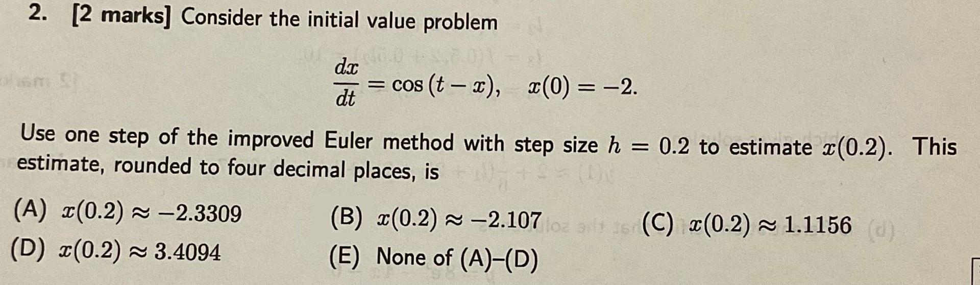 Solved 2. [2 marks] Consider the initial value problem | Chegg.com