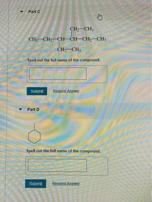 Solved Part A CH3 CH3-CH-CH2-CH2-CH3 Spell out the full name | Chegg.com