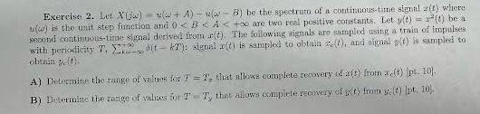 Solved Exercise 2. Let X(jω)=1(ω+A)−v(ω−B) be the spectrum | Chegg.com