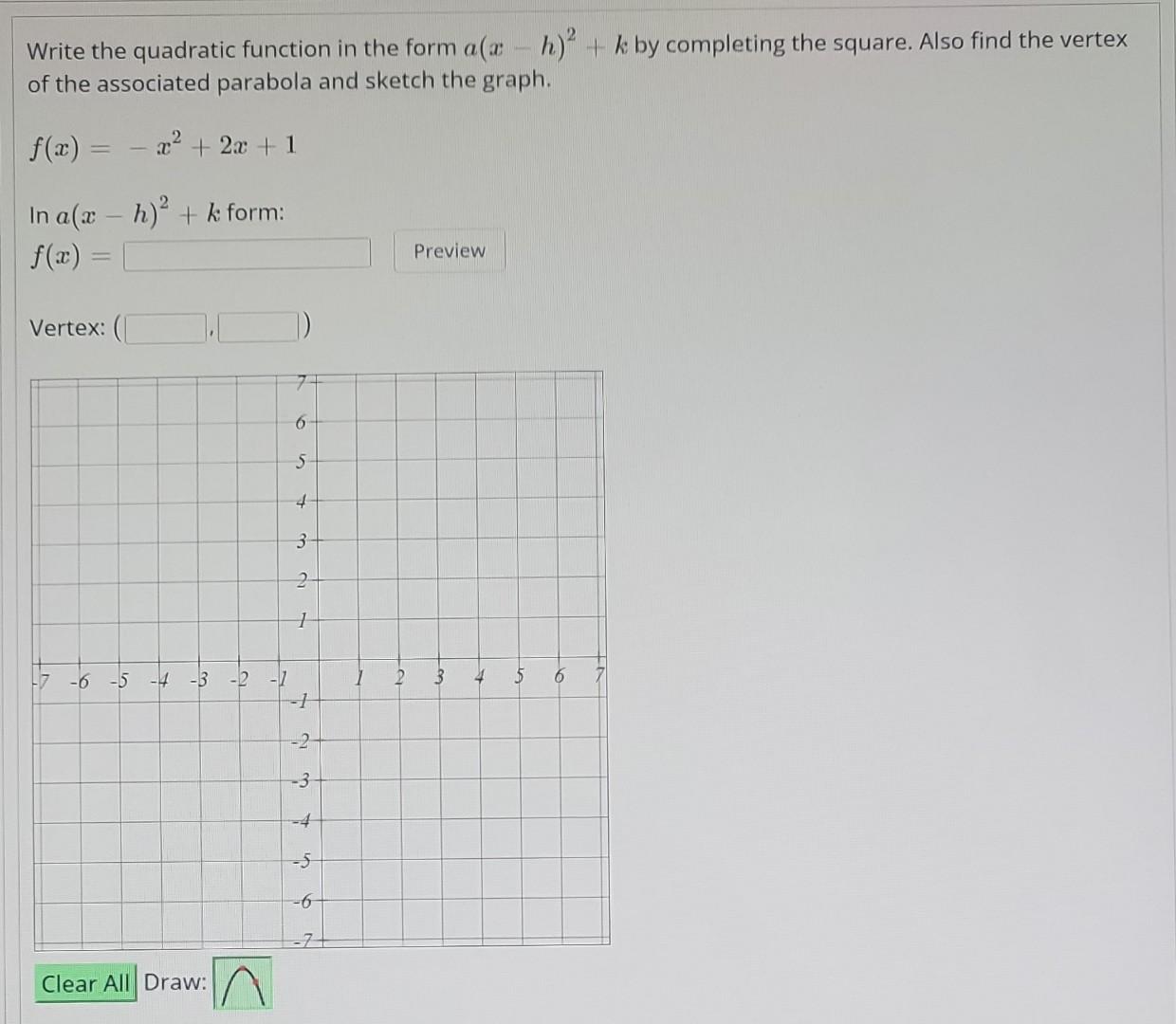 Solved Write the quadratic function in the form a(x−h)2+k by | Chegg.com