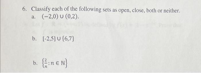 Solved 6. Classify each of the following sets as open, | Chegg.com