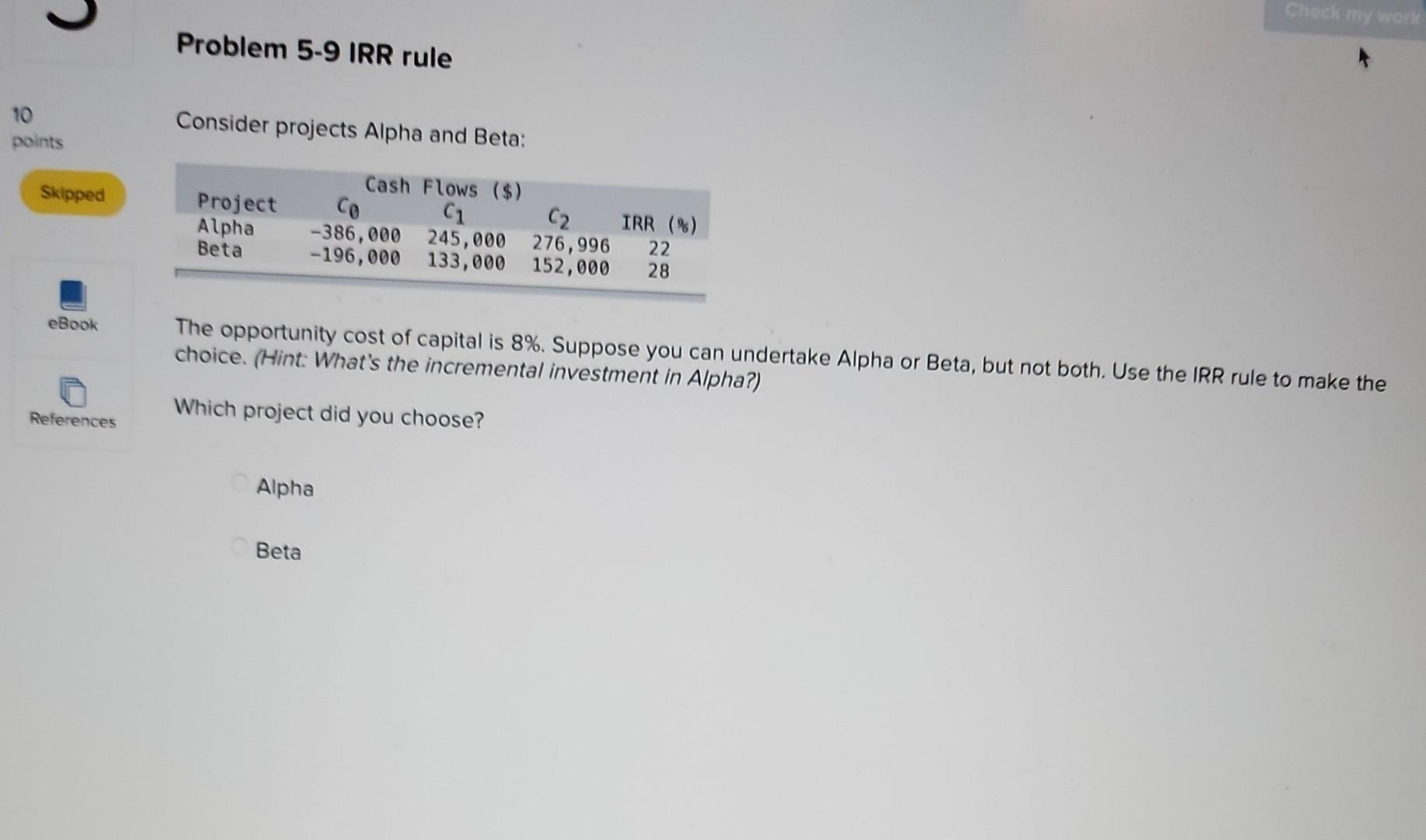 Solved Consider projects Alpha and Beta: The opportunity | Chegg.com