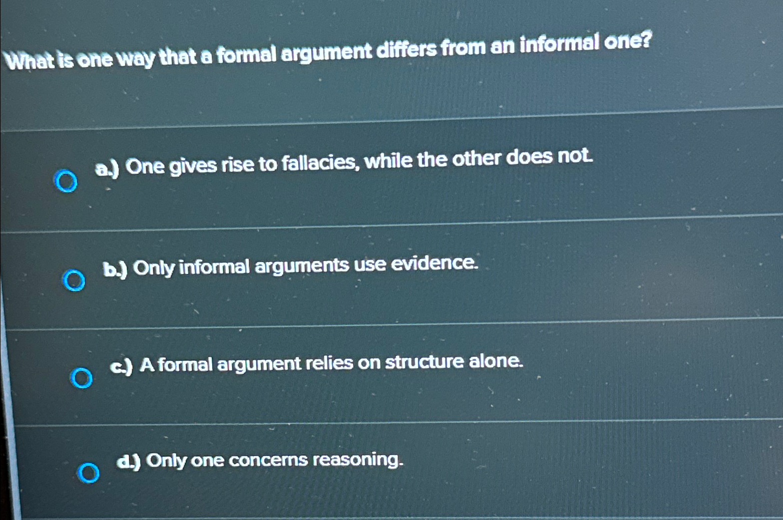 Solved What ts one way that a formal argument differs from | Chegg.com