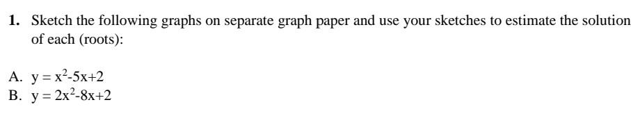 Solved 1. Sketch the following graphs on separate graph | Chegg.com
