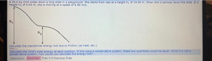 Solved A 34.0 kg child slides down a long slide in a | Chegg.com