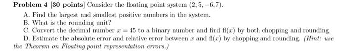 Solved Problem 4 [ 30 points] Consider the floating point | Chegg.com