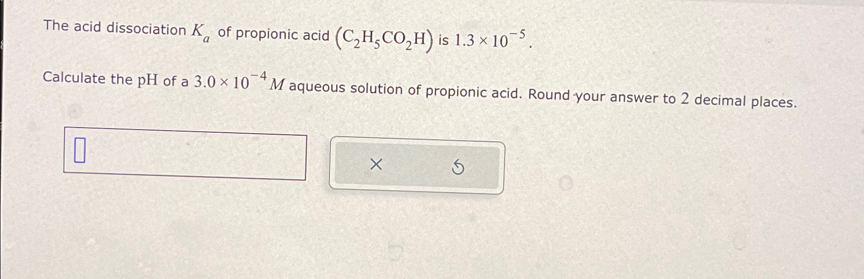 Solved The acid dissociation Ka ﻿of propionic acid | Chegg.com