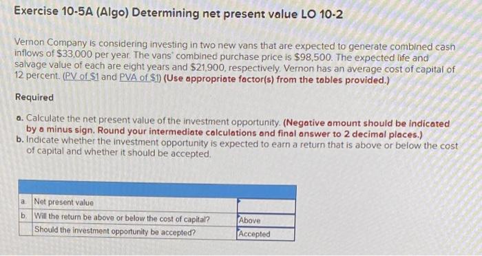 Solved Exercise 10-5A (Algo) Determining net present value | Chegg.com