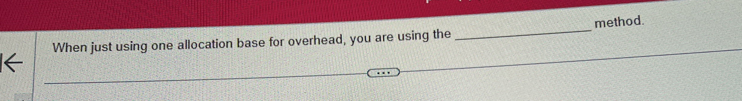 Solved When just using one allocation base for overhead, you | Chegg.com