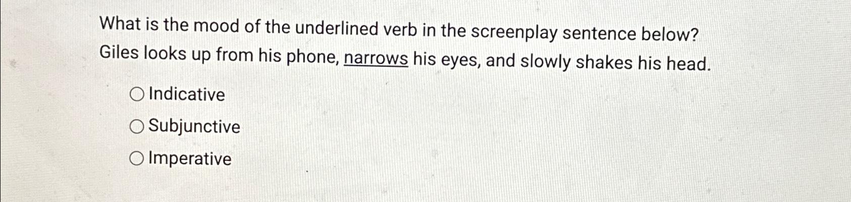Solved What is the mood of the underlined verb in the | Chegg.com