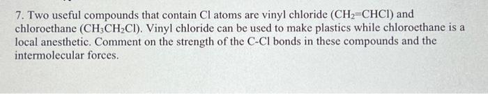 Solved 7. Two useful compounds that contain Cl atoms are | Chegg.com