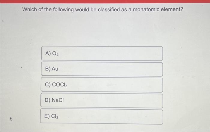 Solved Which of the following would be classified as a | Chegg.com