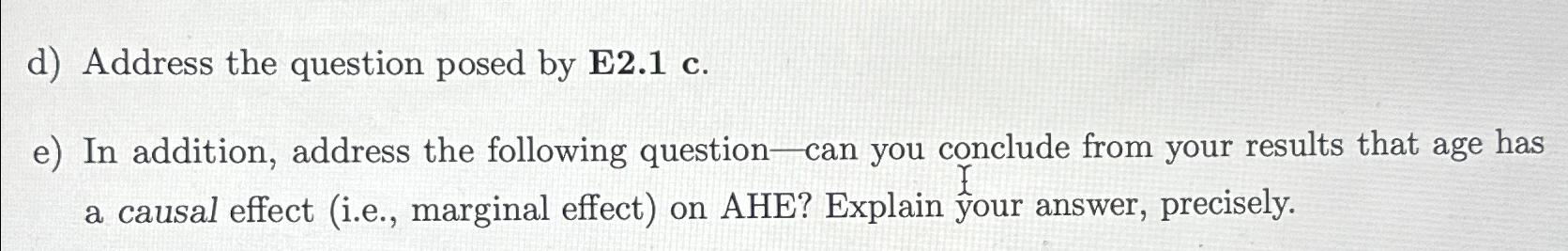 Solved d) ﻿Address the question posed by E2.1 ﻿c.e) ﻿In | Chegg.com