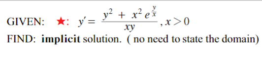 Solved GIVEN: ,***:,y'=y2+x2eyxxy,x>0FIND: implicit | Chegg.com