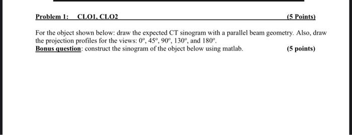 Solved Problem 1: CLOI, CLO2 (5 Points) For the object shown | Chegg.com