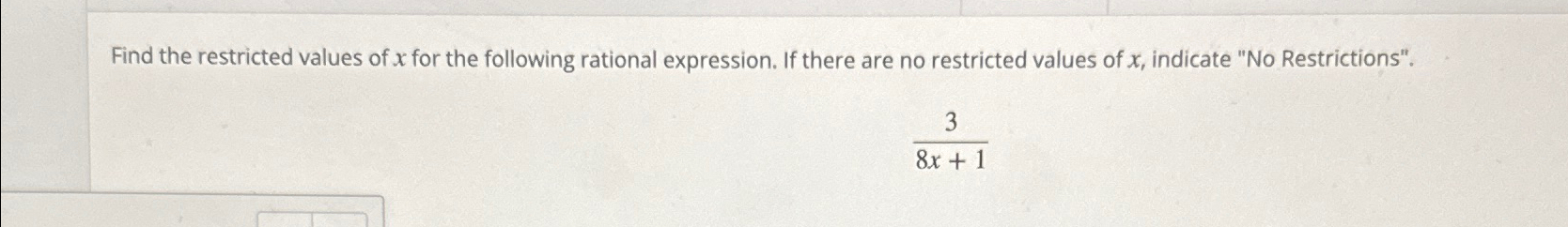 Solved Find the restricted values of x ﻿for the following | Chegg.com