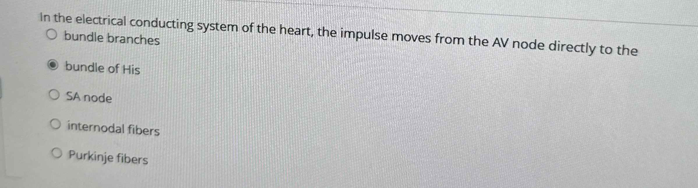 Solved In the electrical conducting system of the heart, the | Chegg.com