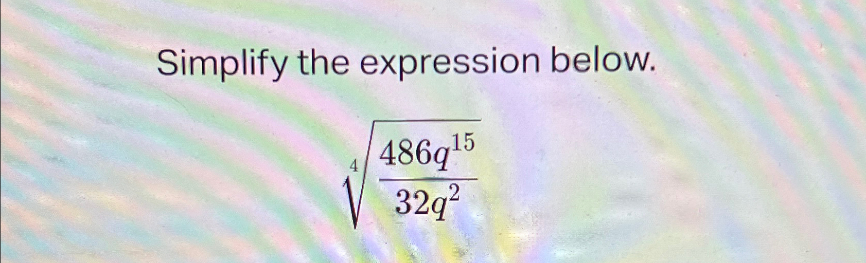 Solved Simplify the expression below.486q1532q24 | Chegg.com