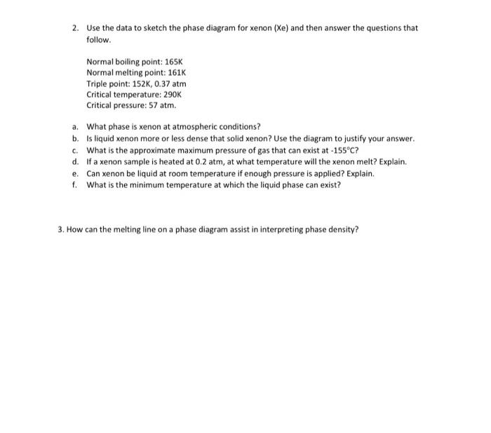 The Phase Diagram For Xenon Has A Solid-liquid Curve Solved