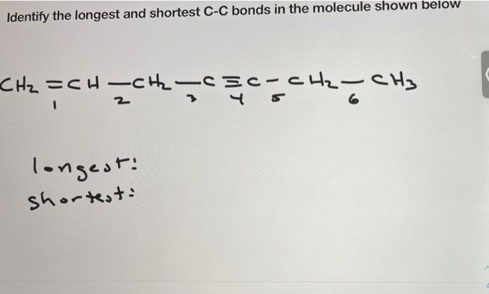 Solved Identify the longest and shortest C-C bonds in the | Chegg.com