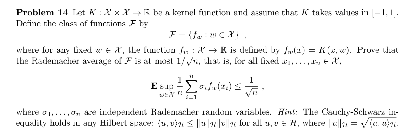 Solved Problem 14 ﻿Let K:x×x→R ﻿be a kernel function and | Chegg.com