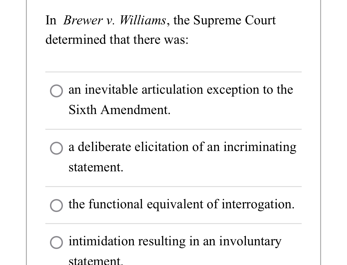 Solved In Brewer v. ﻿Williams, the Supreme Court determined | Chegg.com