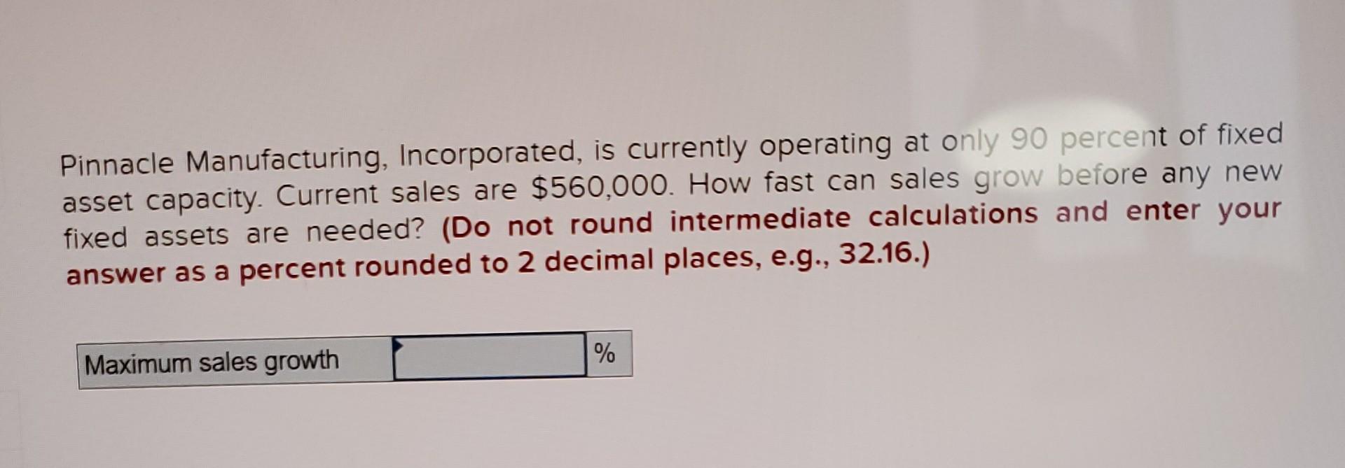 Solved Pinnacle Manufacturing, Incorporated, is currently | Chegg.com