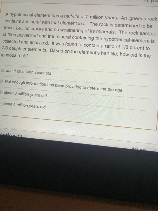 Solved A hypothetical element has a half-life of 2 million | Chegg.com Solved A hypothetical element has a half-life of 2 million | Chegg.com