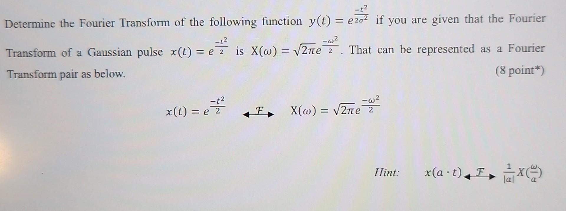 Solved Determine the Fourier Transform of the following | Chegg.com