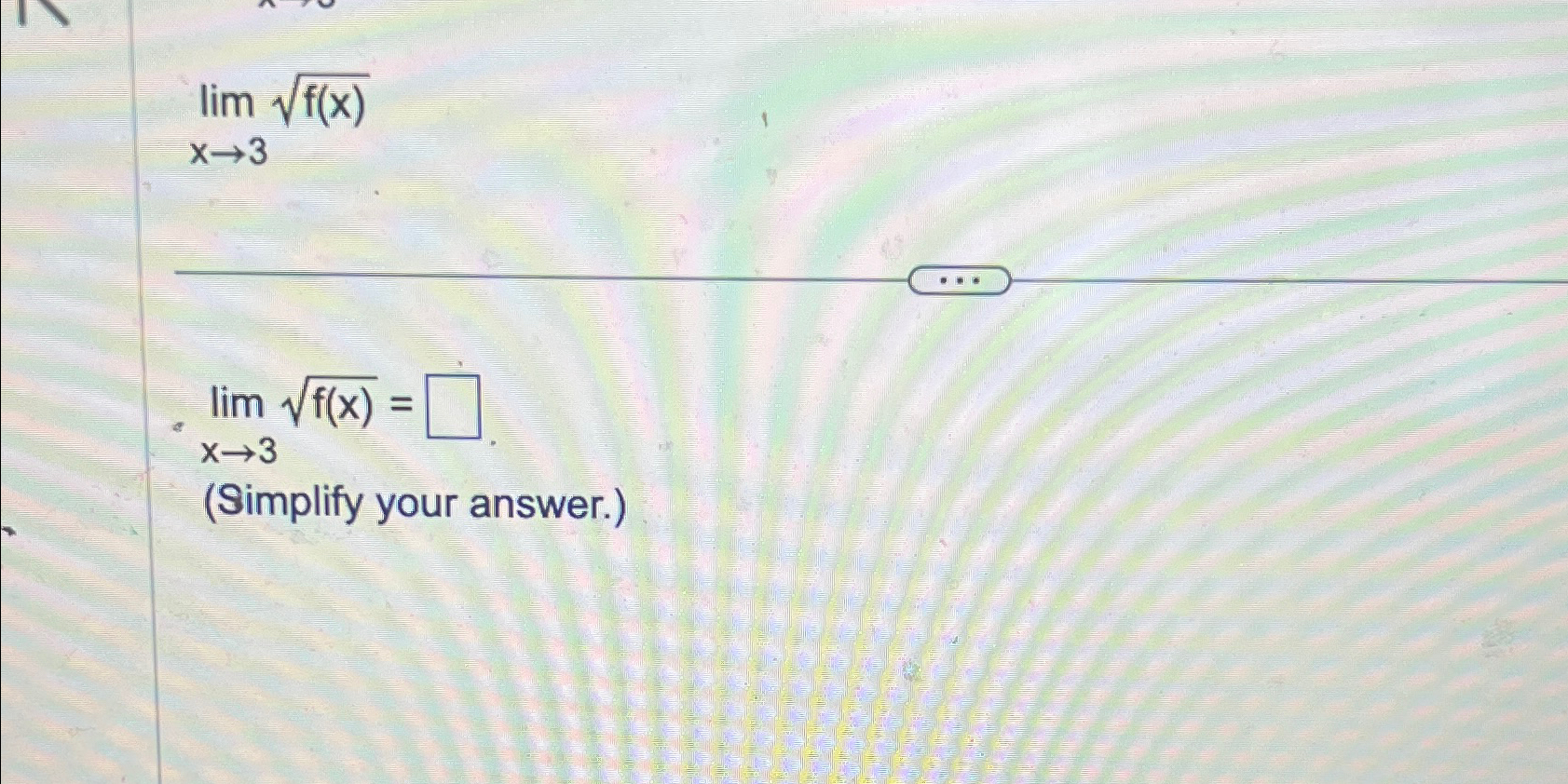 Solved limx→3f(x)2limx→3f(x)2=(Simplify your answer.) | Chegg.com