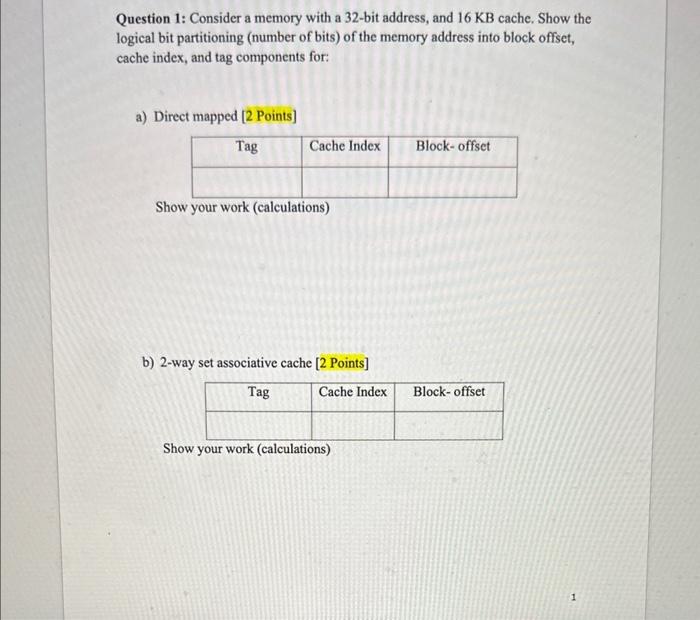 Solved Question 1: Consider a memory with a 32-bit address, | Chegg.com
