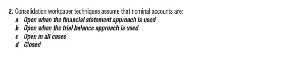 Solved Consolidation workpaper techniques assume that | Chegg.com