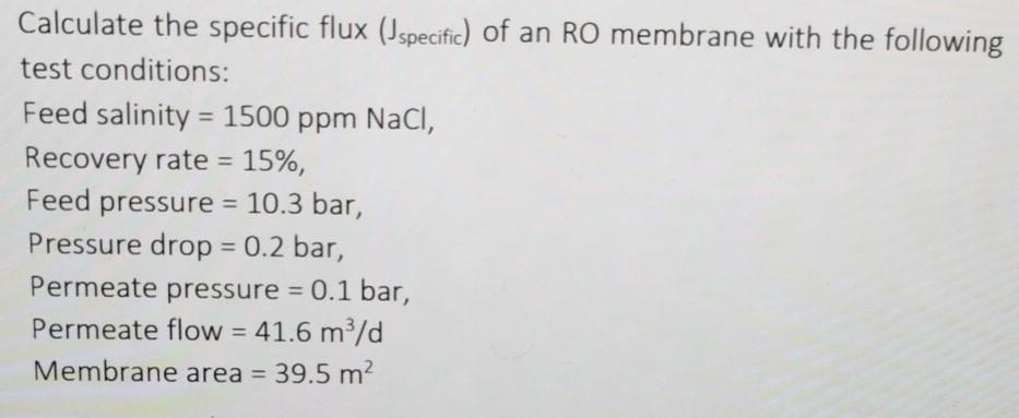 Solved Calculate the specific flux (Uspecific) of an RO | Chegg.com